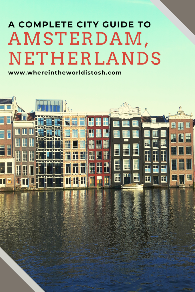 A Complete City Guide To Amsterdam, Netherlands - Where in the World is ...