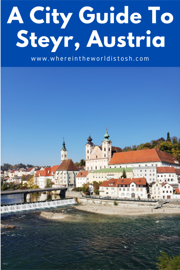 A City Guide To Steyr, Austria - Where in the World is Tosh
